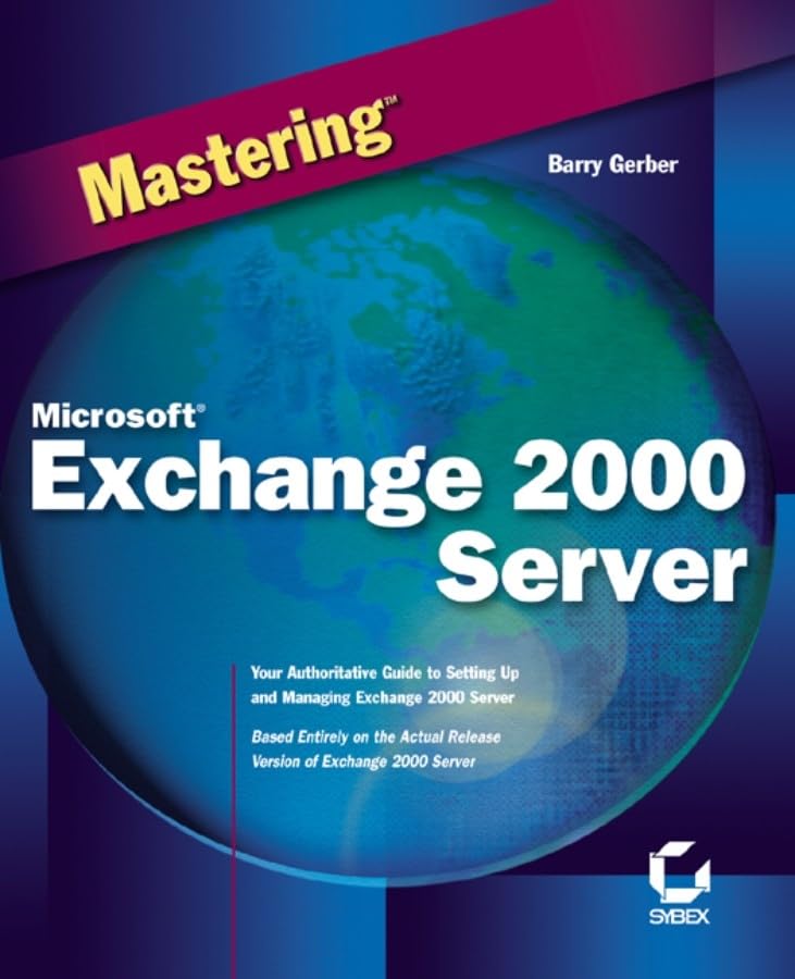 Mastering Microsoft Exchange Server 2000: Gerber, Barry: 9780782127966: Amazon.com: Books