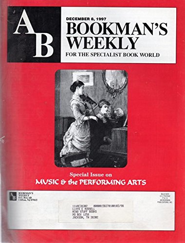 AB Bookman's Weekly December 8 1997 Music & the Performing Arts ...