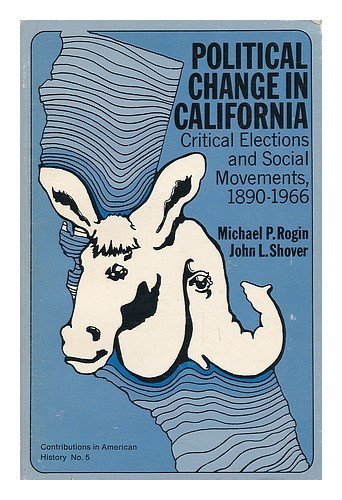 Political Change in California: Critical Elections and Social Movements ...