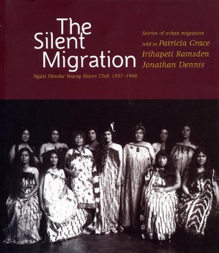 The Silent Migration: Ngati Poneke Young Maori Club, 1937–1948: Grace ...