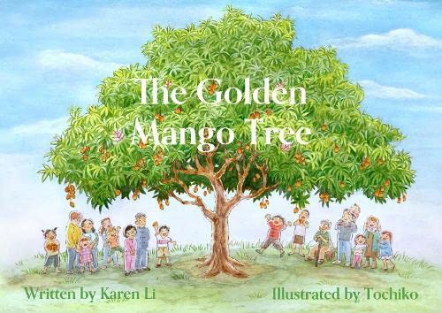 The Golden Mango Tree: Amazon.co.uk: Li, Karen, Tochiko: 9781739631789 ...