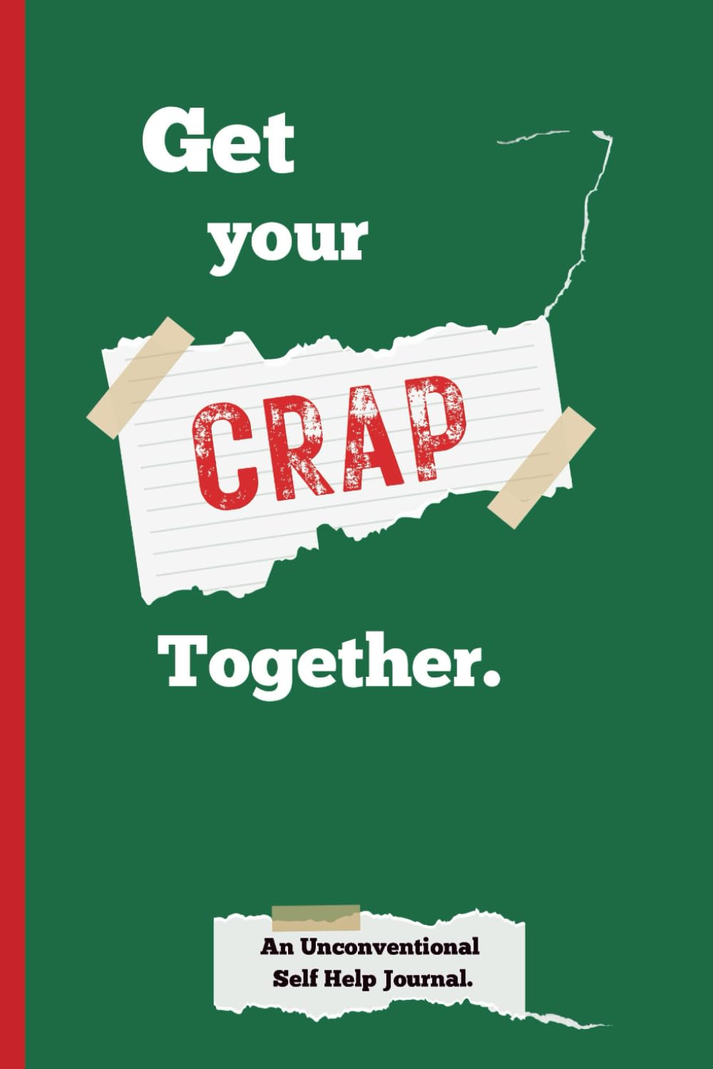Amazon.com: Get Your Crap Together: An Interactive Self Help Journal ...