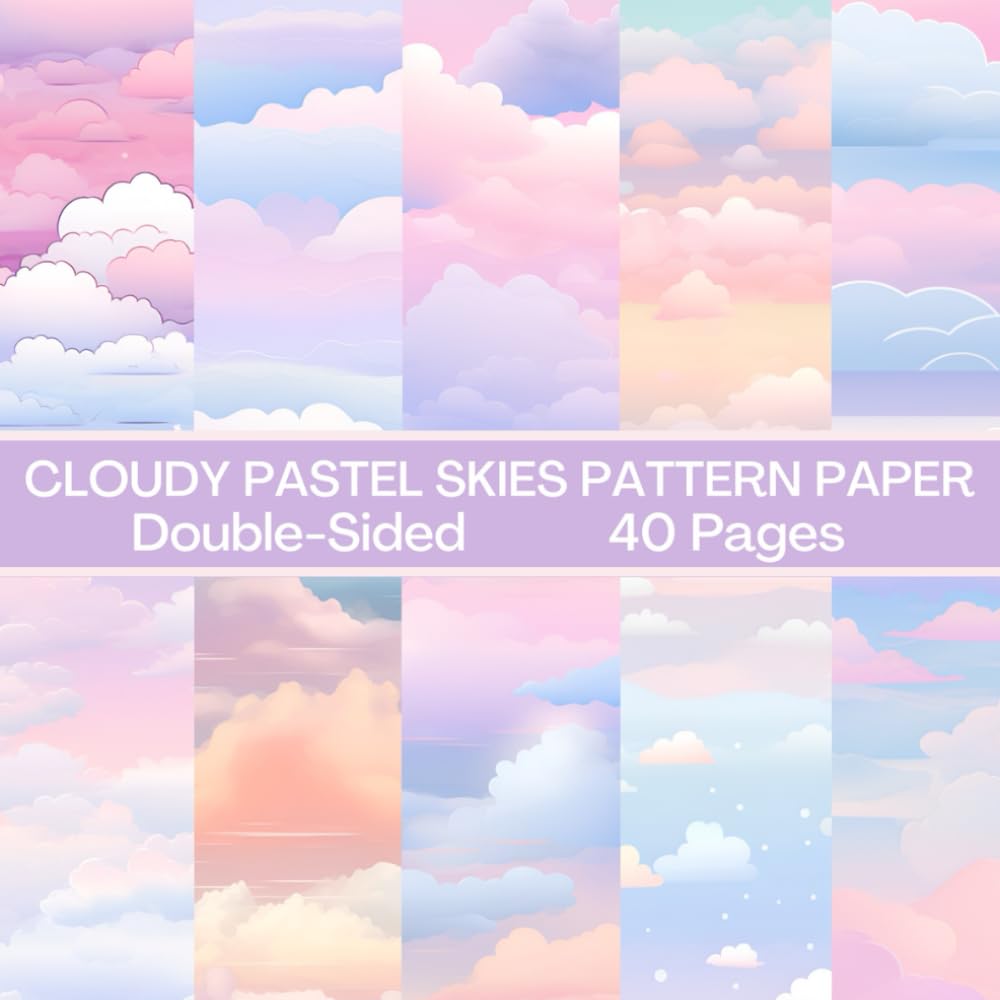 Cloudy Pastel Skies Scrapbook Paper 40 Pages 20 Sheets: Pastel Clouds Pattern Paper: Double ...