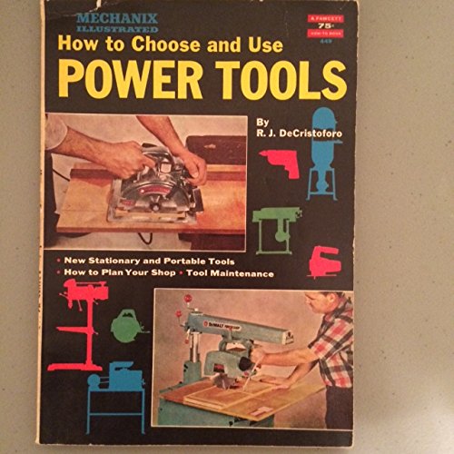 How to Choose and Use Power Tools: Amazon.co.uk: Books