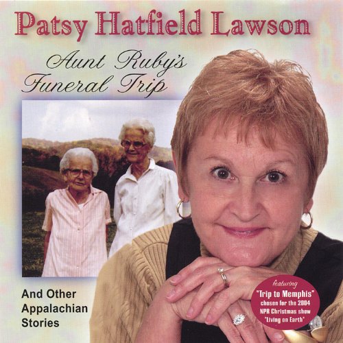 Amazon.com: Aunt Ruby's Funeral Trip : Patsy Hatfield Lawson: Digital Music
