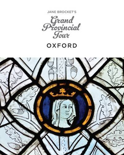 Jane Brocket's Grand Provincial Tour: Oxford: 2: Amazon.co.uk: Jane ...