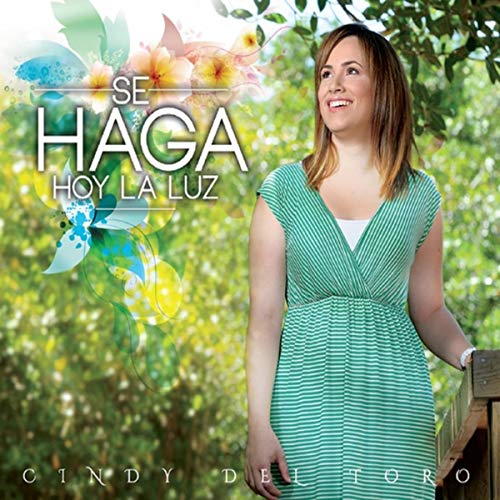Play Se Haga Hoy la Luz by Cindy del Toro on Amazon Music