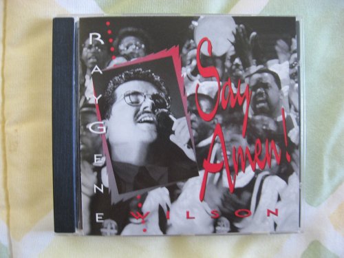 CD - Say Amen - Ray Gene Wilson - Amazon.com Music