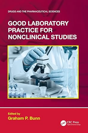 Good Laboratory Practice for Nonclinical Studies (ISSN) eBook : Bunn ...