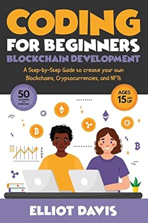 Coding for Beginners: Blockchain Development: A Step-By-Step Guide To ...