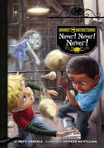 Never! Never! Never! (Ghost Detectors) (Ghost Detectors, 9): Dotti ...