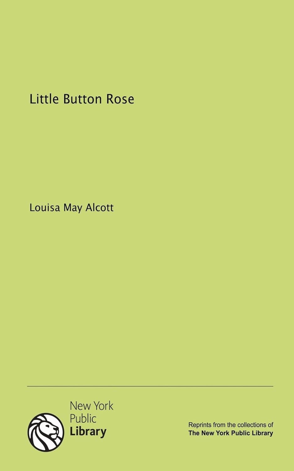 Little Button Rose: Louisa May Alcott: 9781131067131: Amazon.com: Books