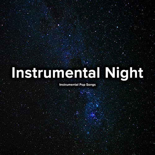 Amazon MusicでInstrumental Pop SongsのInstrumental Nightを再生する