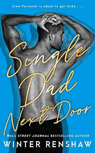 Amazon.com: Single Dad Next Door eBook : Renshaw, Winter: Kindle Store