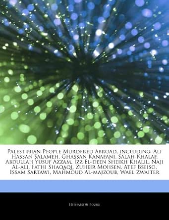 Articles on Palestinian People Murdered Abroad, Including: Ali Hassan ...