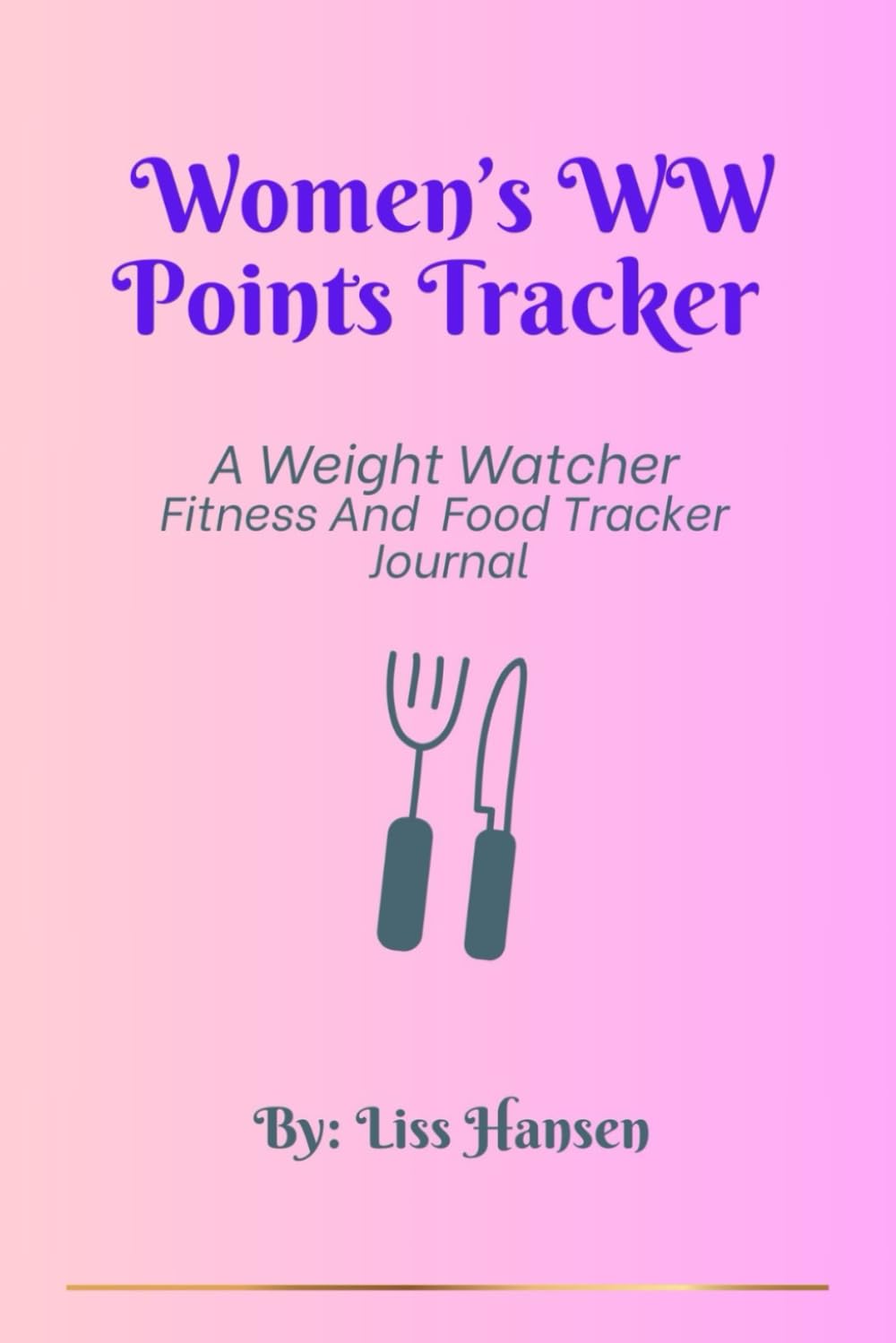 Women's WW Points Tracker: A Weight Watcher Fitness And Food Tracker ...