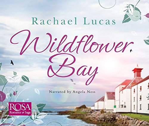 Wildflower Bay: Amazon.co.uk: Rachael Lucas: 9781510045392: Books