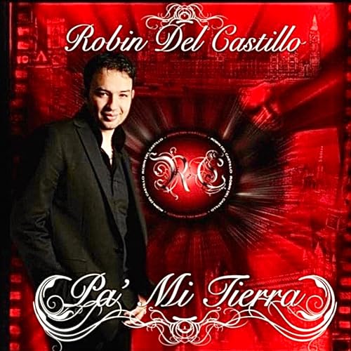 Amazon.co.jp: Pa' Mi Tierra [Explicit] : Robin Del Castillo: デジタルミュージック