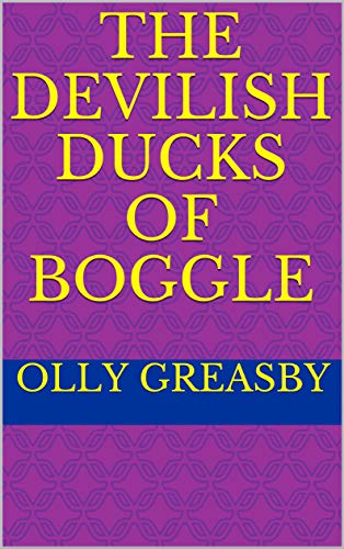 The Devilish Ducks of Boggle (The Boggle Series Book 3) eBook : Greasby ...
