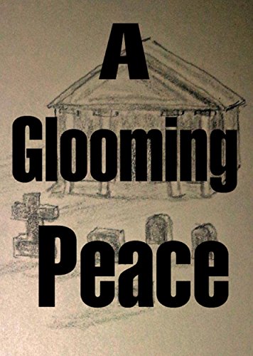 A Glooming Peace: From Vadimville, A Collection of Original Stories ...