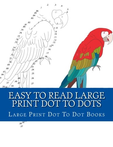 Easy To Read Large Print Dot To Dots (Dot to Dot Book For Adults): Dot ...