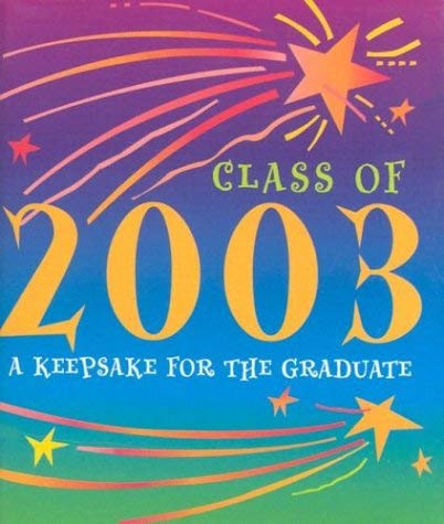 Buy Class Of 2003: A Keepsake For The Graduate Book Online at Low ...