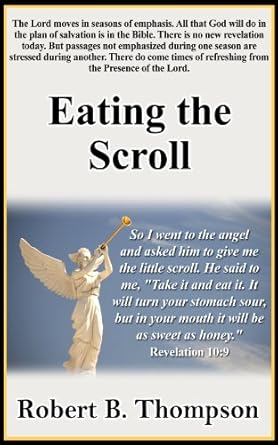 Eating the Scroll - Kindle edition by Thompson, Robert B., Wagner ...