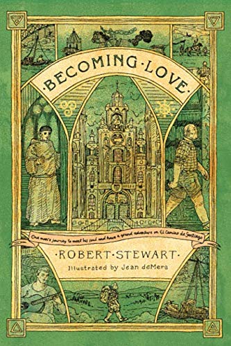 Becoming Love: One man's journey to meet his soul and have a grand ...