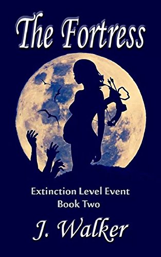 Amazon.com: The Fortress (Extinction Level Event Book 2) eBook : Walker ...