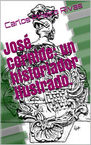 José Cornide: un historiador ilustrado. (Spanish Edition) eBook ...