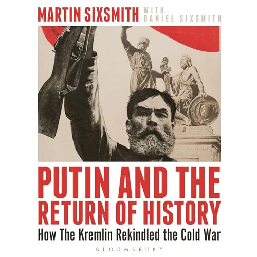 Amazon.com: Putin and the Return of History: How the Kremlin Rekindled ...