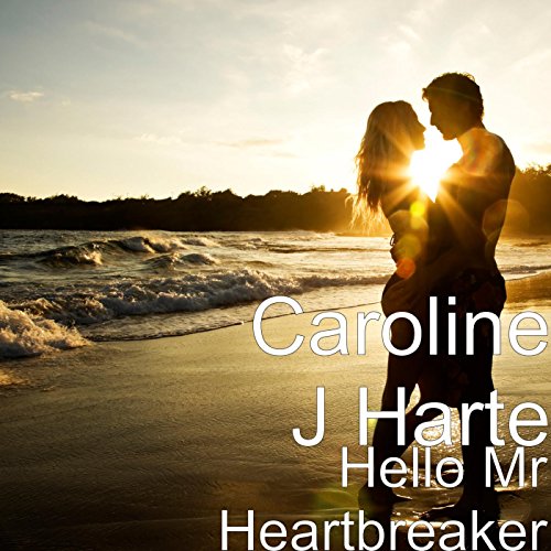Play Hello Mr Heartbreaker by Caroline J Harte on Amazon Music