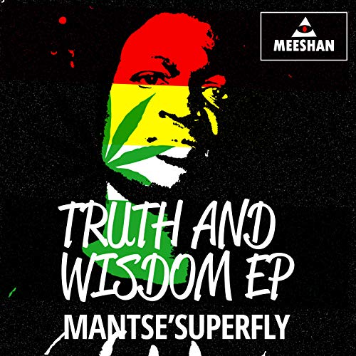 Play Truth and Wisdom EP by Mantse Superfly on Amazon Music