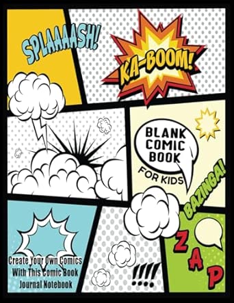 Blank Comic Book For Kids: Create Your Own Comics With This Comic Book Journal Notebook: Over ...