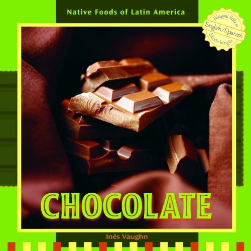 Chocolate (Native Foods of Latin America / Alimentos Indigenas De ...