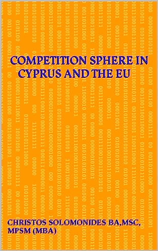 COMPETITION SPHERE IN CYPRUS AND THE EU eBook : SOLOMONIDES, CHRISTOS ...