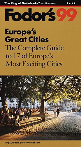 Europe's Great Cities '99: The Complete Guide to 17 of Europe's Most ...