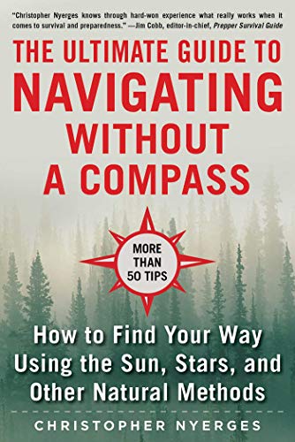 Amazon.com: The Ultimate Guide to Navigating without a Compass: How to ...