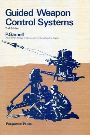 Guided weapon control systems: P. Garnell: 9780080254685: Amazon.com: Books