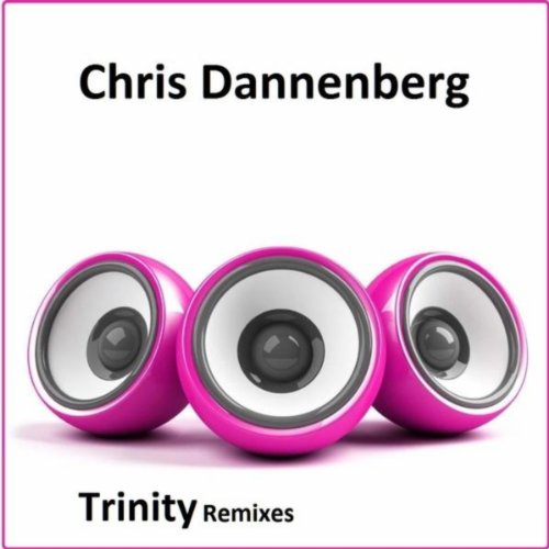 Amazon MusicでChris DannenbergのTrinity Remixesを再生する