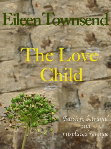 The Love Child - Kindle edition by Townsend, Eileen. Literature ...