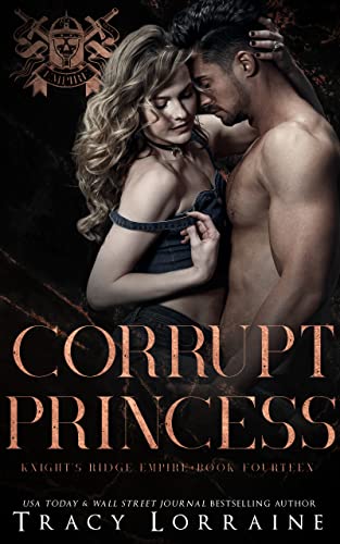 Amazon.com: Corrupt Princess: A Dark Mafia Romance (Knight's Ridge Empire Book 14) eBook ...