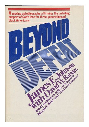 Beyond Defeat: Johnson, James E. (w/ David W. Balsiger): 9780385134866 ...
