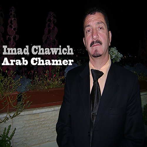 Play Arab Chamer by Imad Chawich on Amazon Music