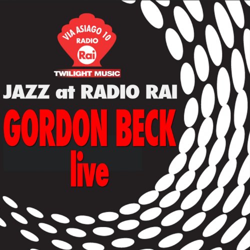 Jazz at Radio Rai: Gordon Beck Live (Via Asiago 10) von Gordon Beck bei ...