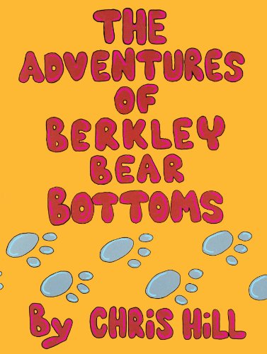 The Adventures Of Berkley Bear Bottoms - Kindle edition by Hill, Chris ...