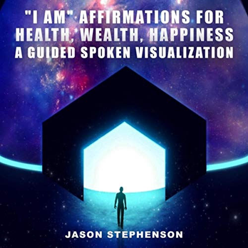 Amazon.com: "I Am" Affirmations for Health, Wealth, Happiness: A Guided ...
