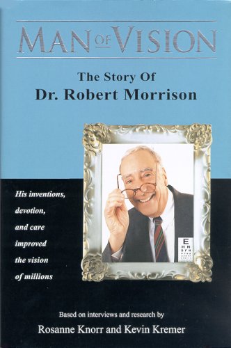 Man of Vision: The Story of Dr. Robert Morrison: Morrison, Robert ...