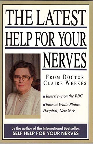The Latest Help for Your Nerves: Weekes, Claire: 9780207165078: Amazon ...