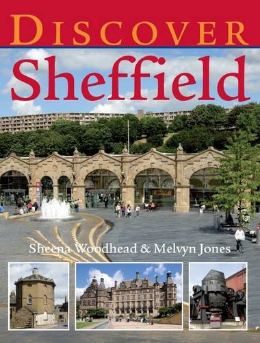 Discover Sheffield (Discovery Guides): Amazon.co.uk: Woodhead, Sheena ...